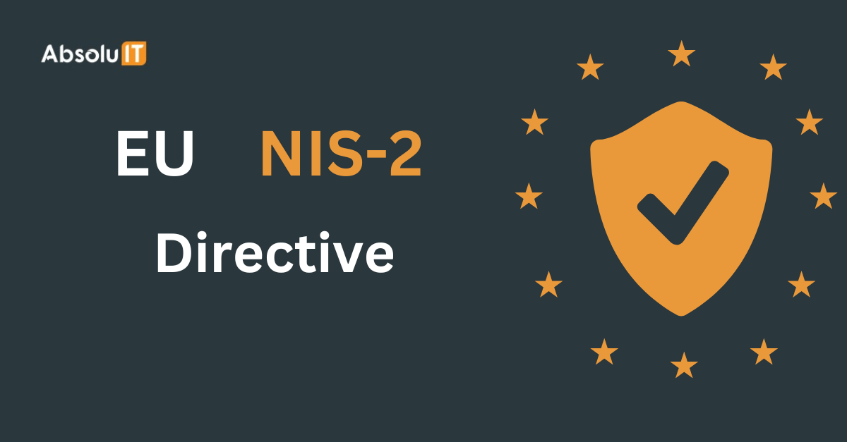 NIS2 Summary and Explanation: Key Guidance for Your Organization - Absoluit